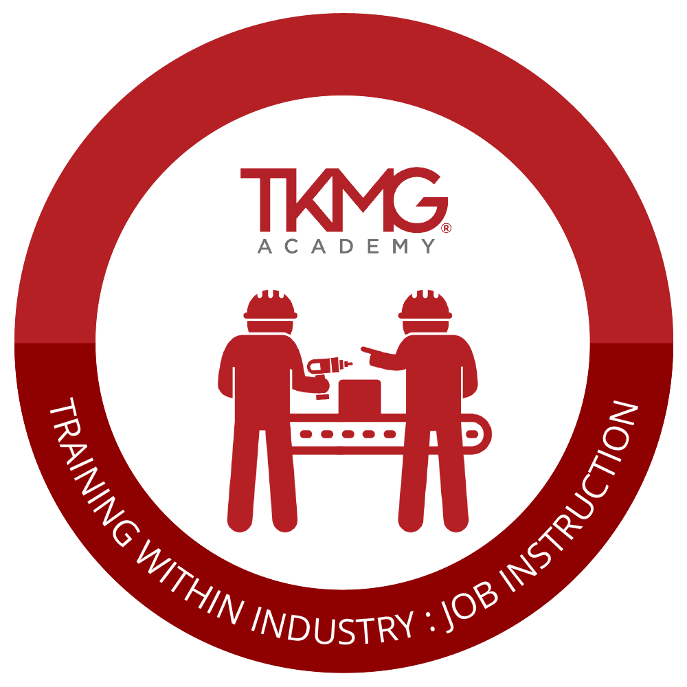 Training Within Industry: Job Instruction - TKMG Academy